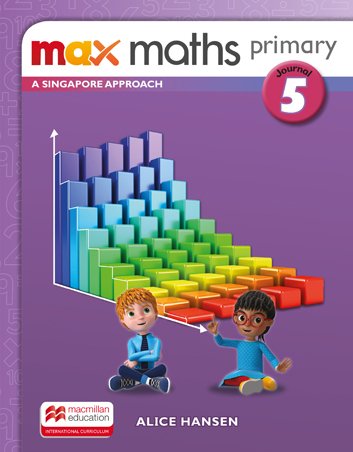 MAX MATHS PRIMARY - A SINGAPORE APPROACH JOURNAL 5 | Macmillan South Africa