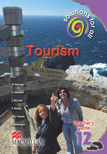 Solutions For All Tourism Grade 12 TG | Macmillan South Africa Solutions For All Tourism Grade 12 TG | Macmillan South Africa