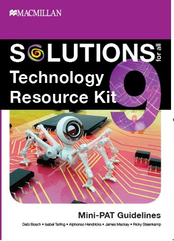 SOLUTIONS FOR ALL TECHNOLOGY GRADE 9 RESOURCE KIT | Macmillan South Africa